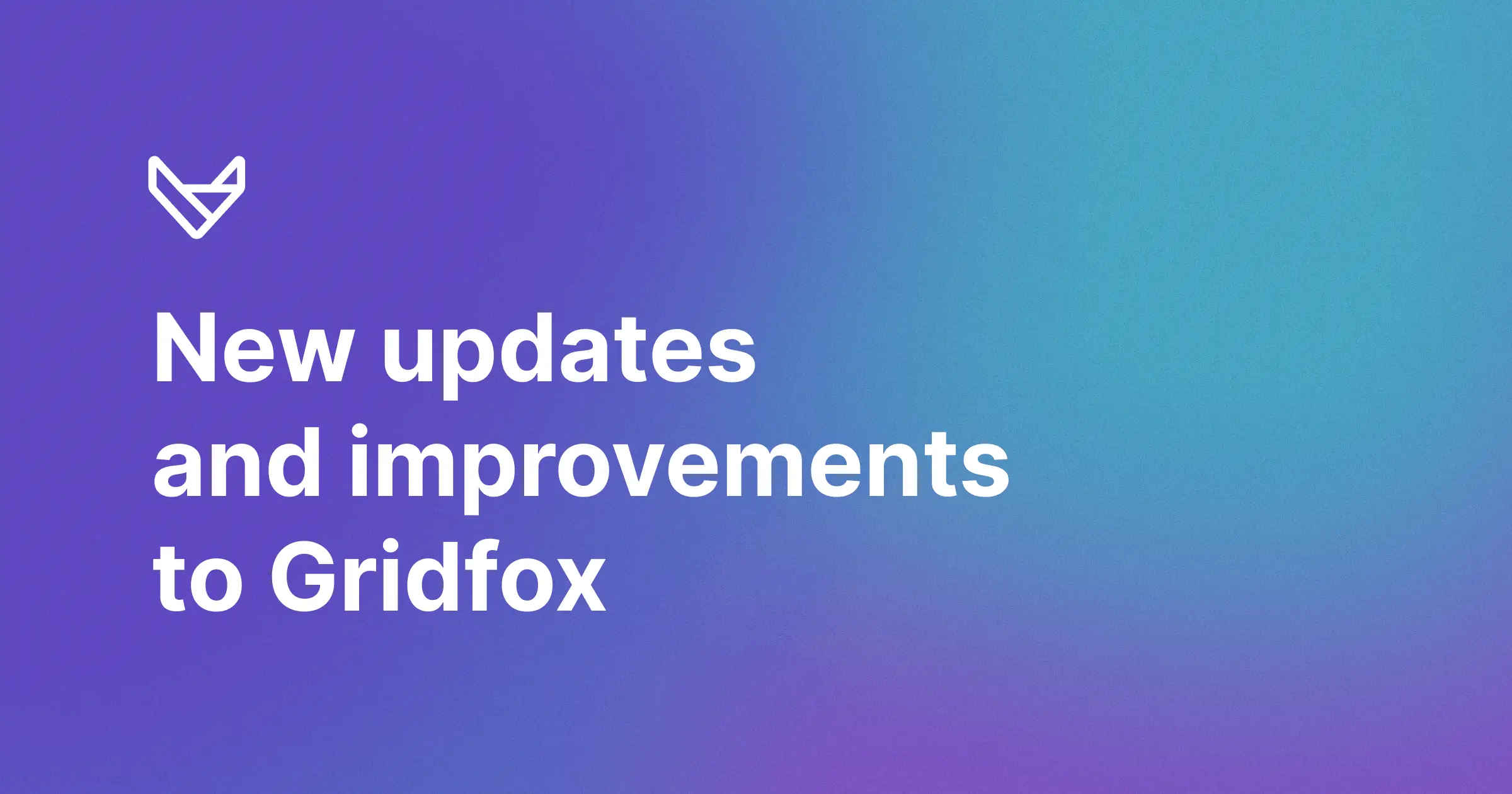 Gridfox Updates | Gridfox